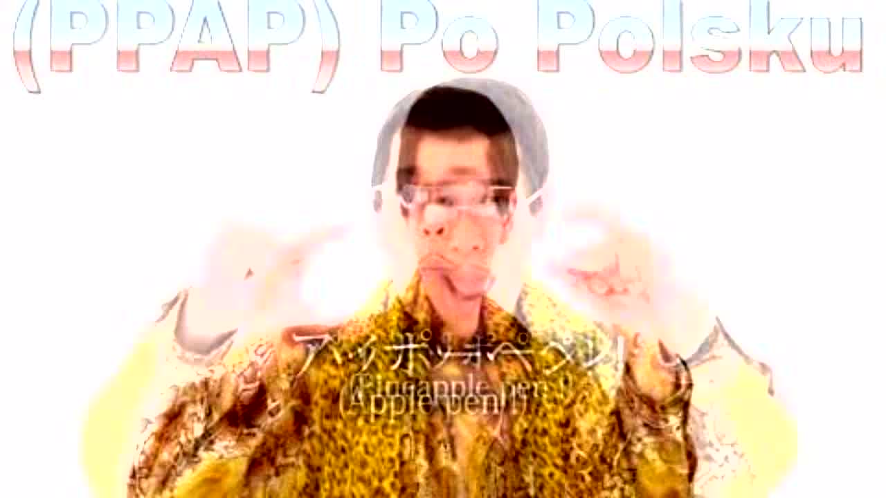 Ppap Pineapple Apple Pen Po Polsku - RaveDJ