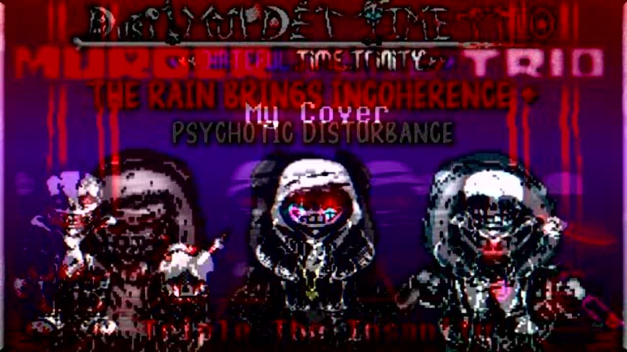 Triple Insanity Trinity」{Dust!Mtt} The Rain Brings Incoherence ...